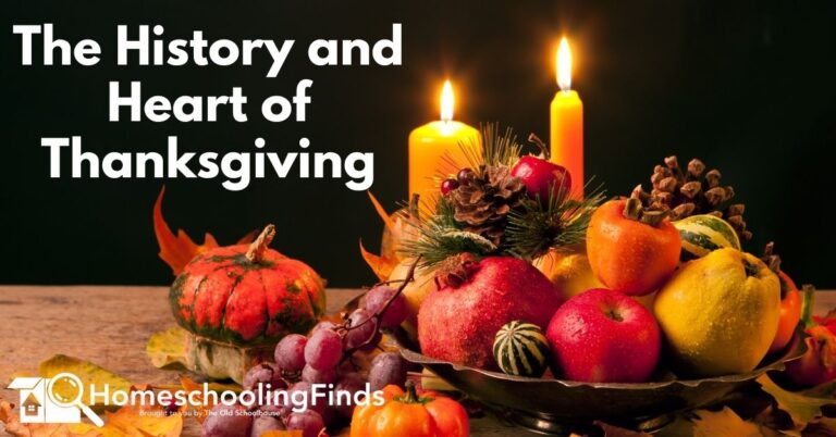 The History and Heart of Thanksgiving - HomeschoolingFinds.com