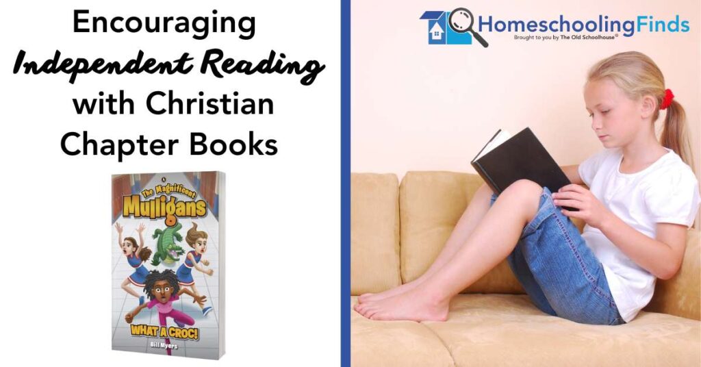 Encouraging Independent Reading with Christian Chapter Books ...
