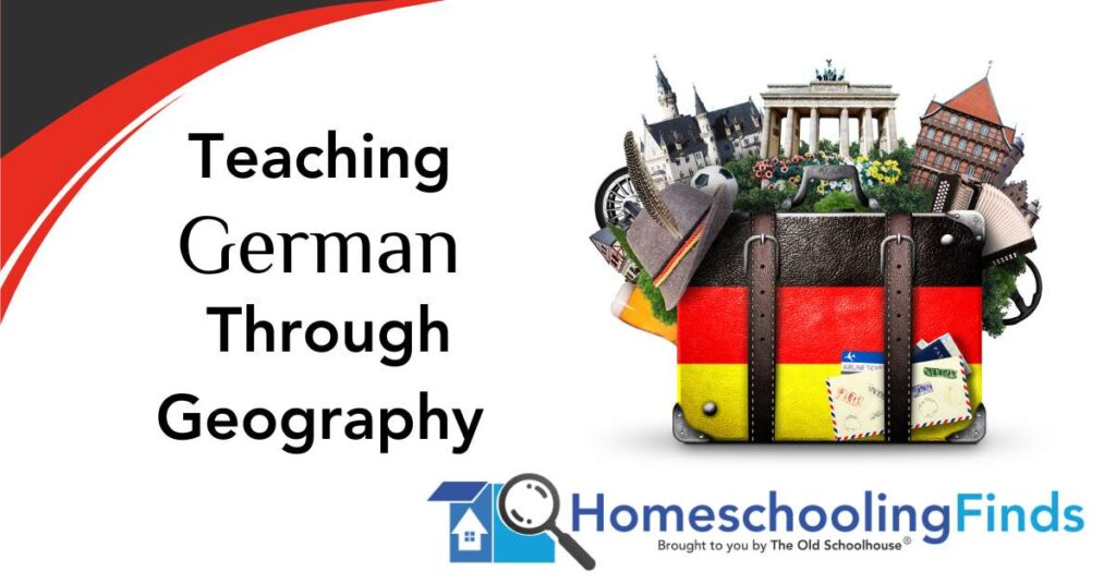 Teaching German through Geography - HomeschoolingFinds.com