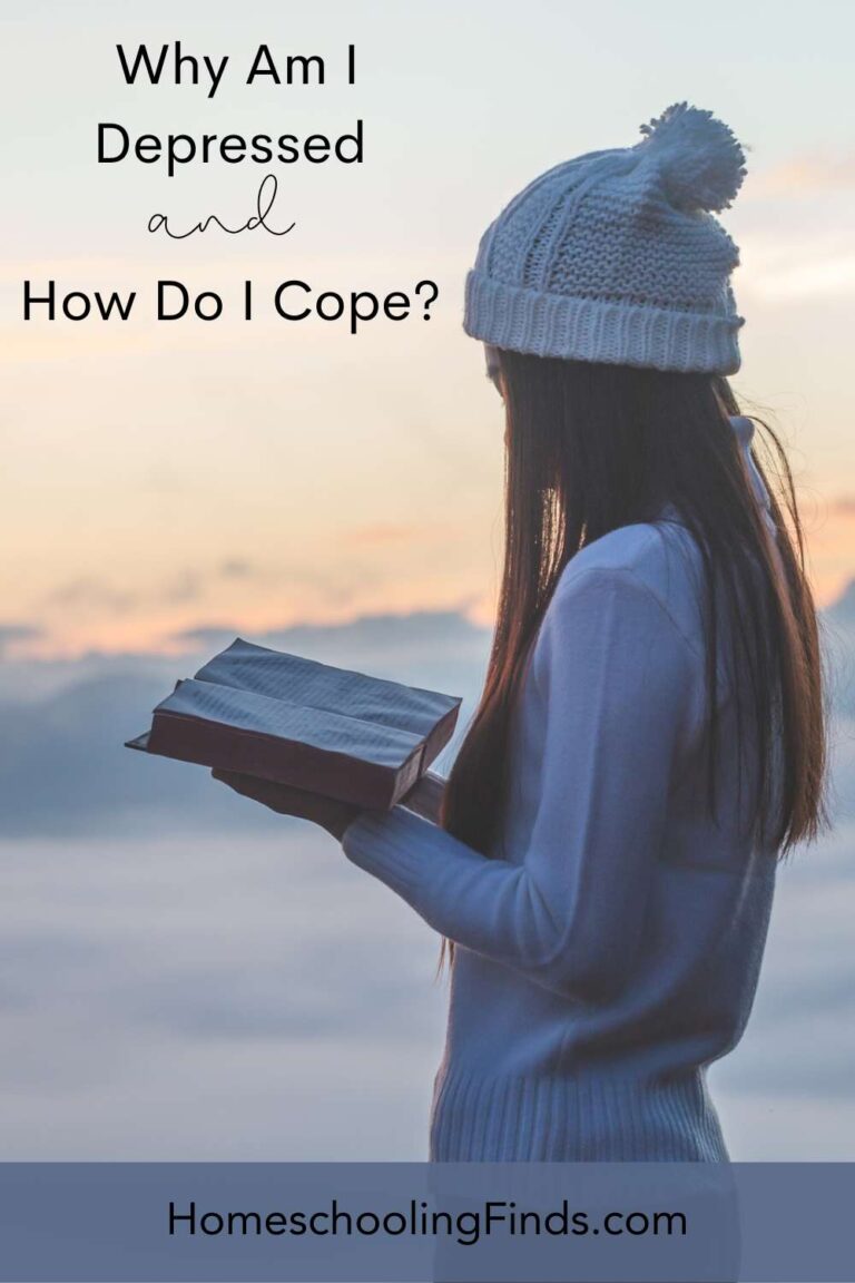 Why Am I Depressed and How Do I Cope? - HomeschoolingFinds.com