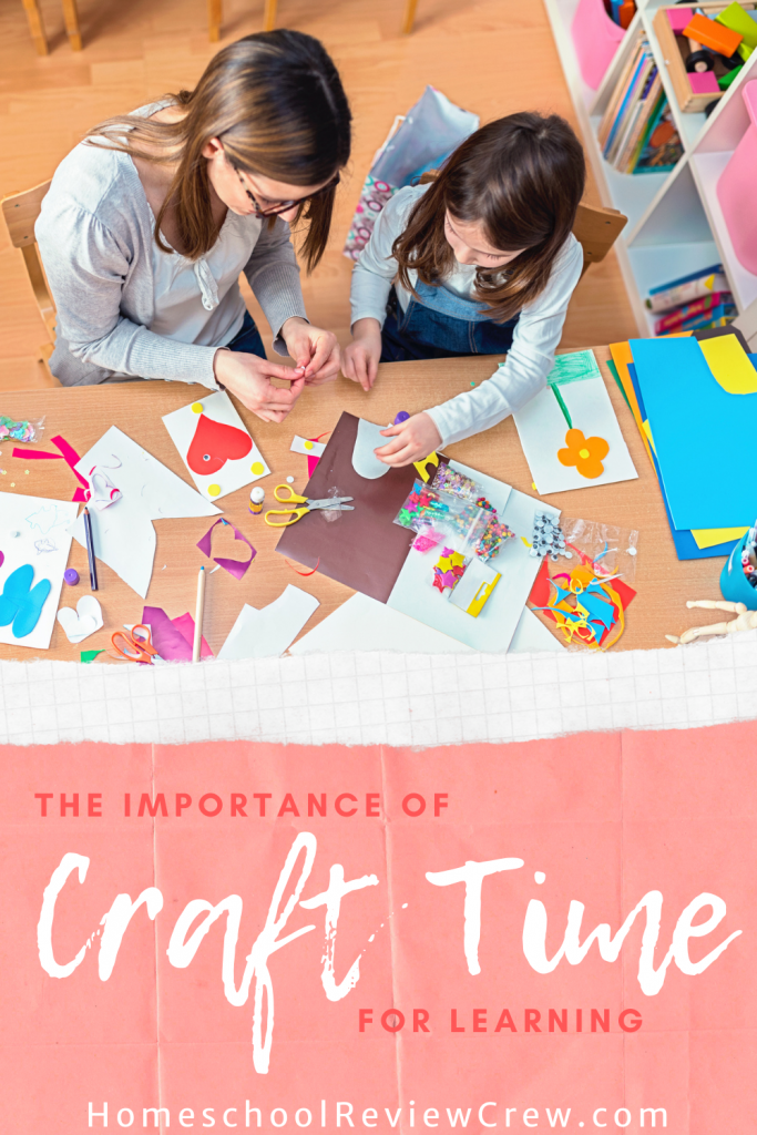 The Importance of Craft Time for Learning - HomeschoolingFinds.com