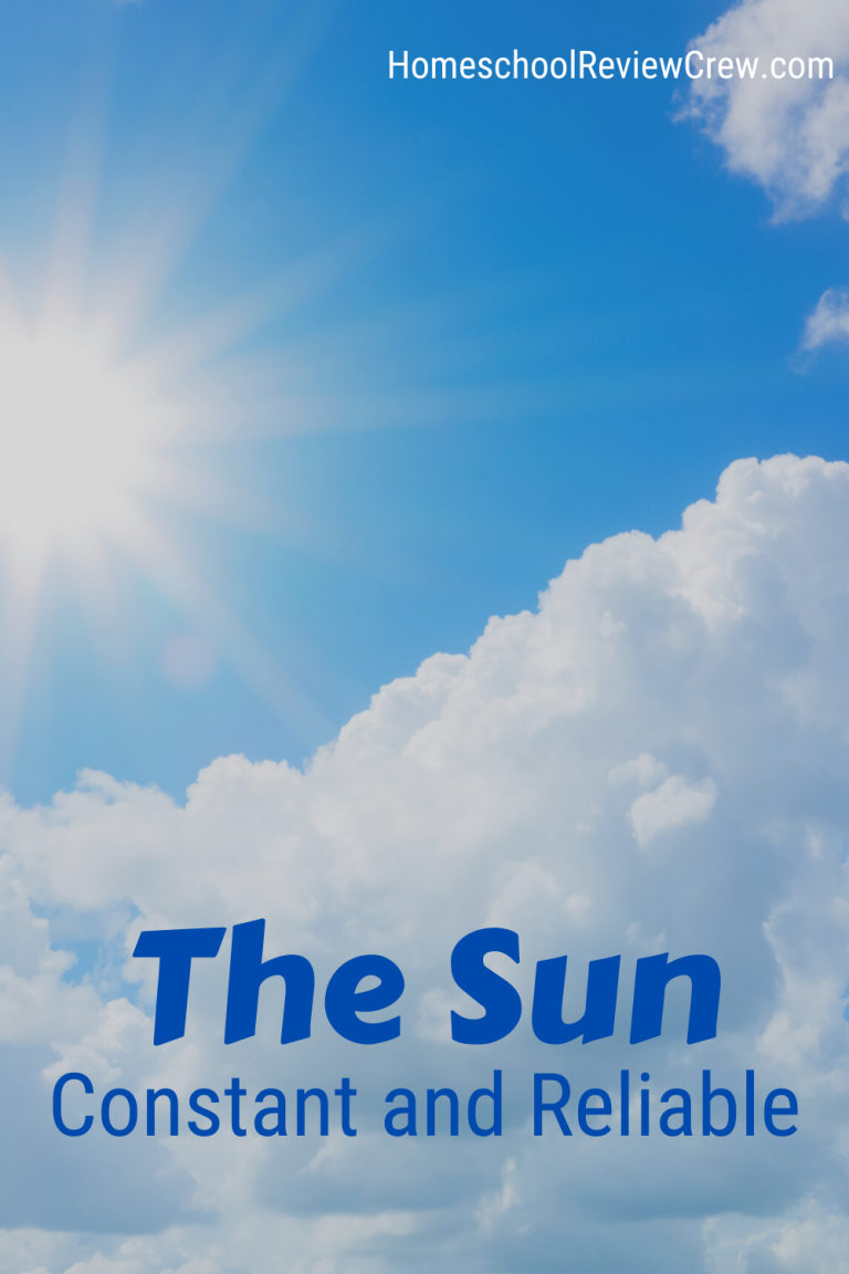 The Sun: Constant and Reliable - HomeschoolingFinds.com